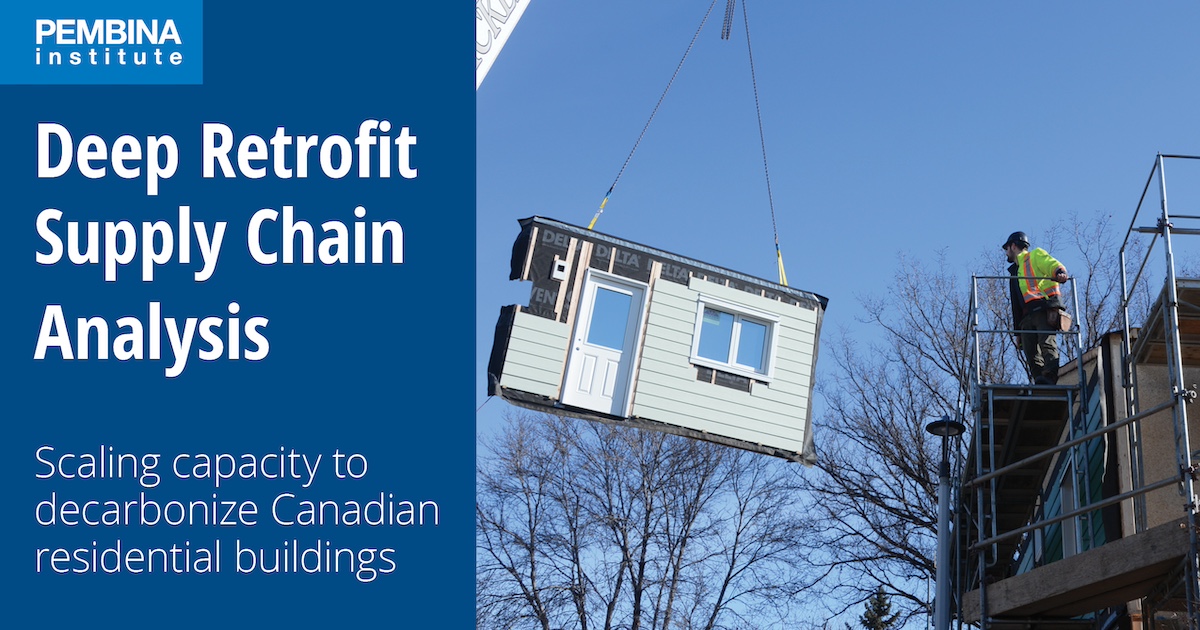 Deep Retrofit Supply Chain Analysis | Pembina Institute