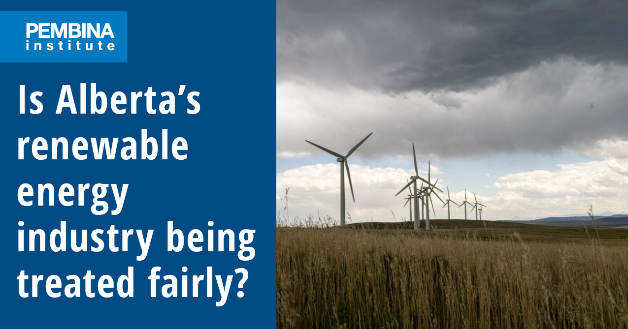 Is Alberta's Renewable Energy Industry Being Treated Fairly