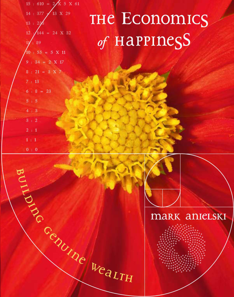 The Economics of Happiness: Building Genuine Wealth